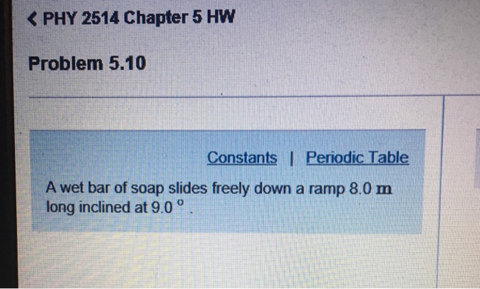 Solved PHY 2514 Chapter 5 HW Problem 5.10 Constants | | Chegg.com
