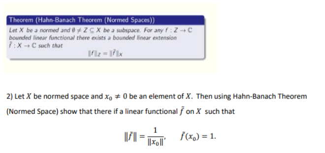 Solved Theorem (Hahn-Banach Theorem (Normed Spaces)) Let X | Chegg.com