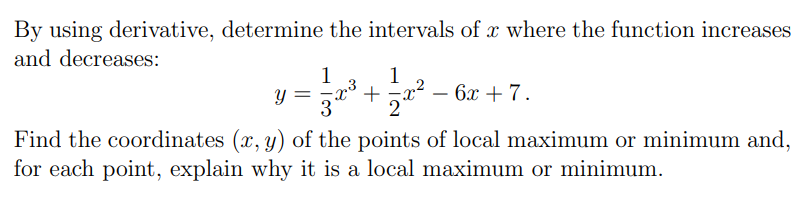 Solved By using derivative, determine the intervals of x | Chegg.com