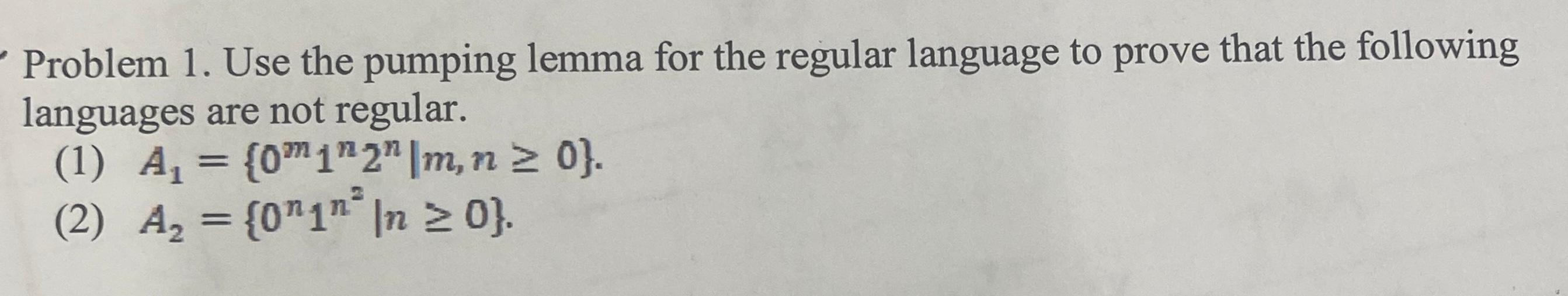 Solved Problem 1. Use the pumping lemma for the regular | Chegg.com