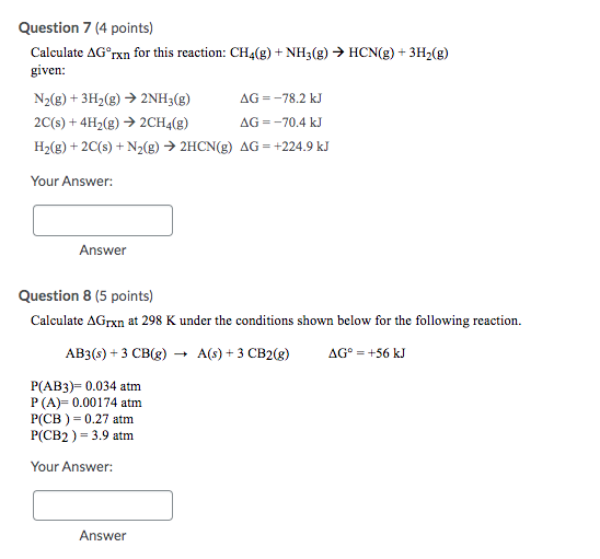 Solved Question 7 (4 points) Calculate AGørxn for this | Chegg.com