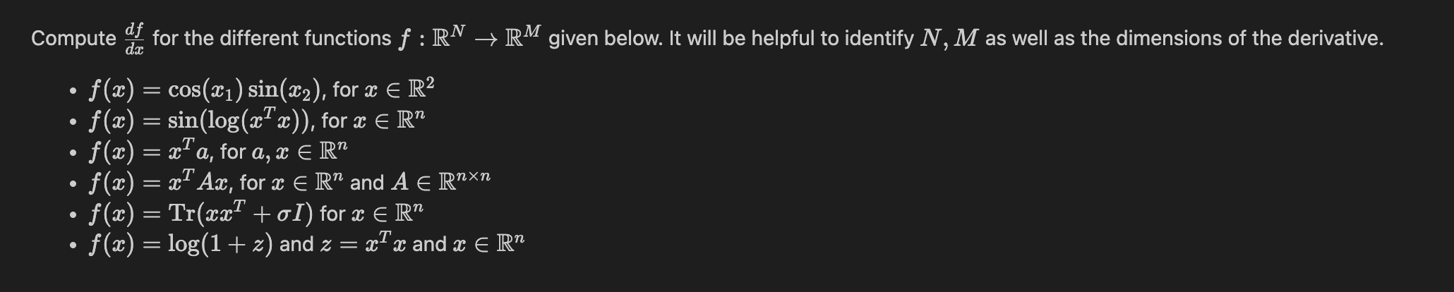 Solved Compute dxdf for the different functions f:RN→RM | Chegg.com