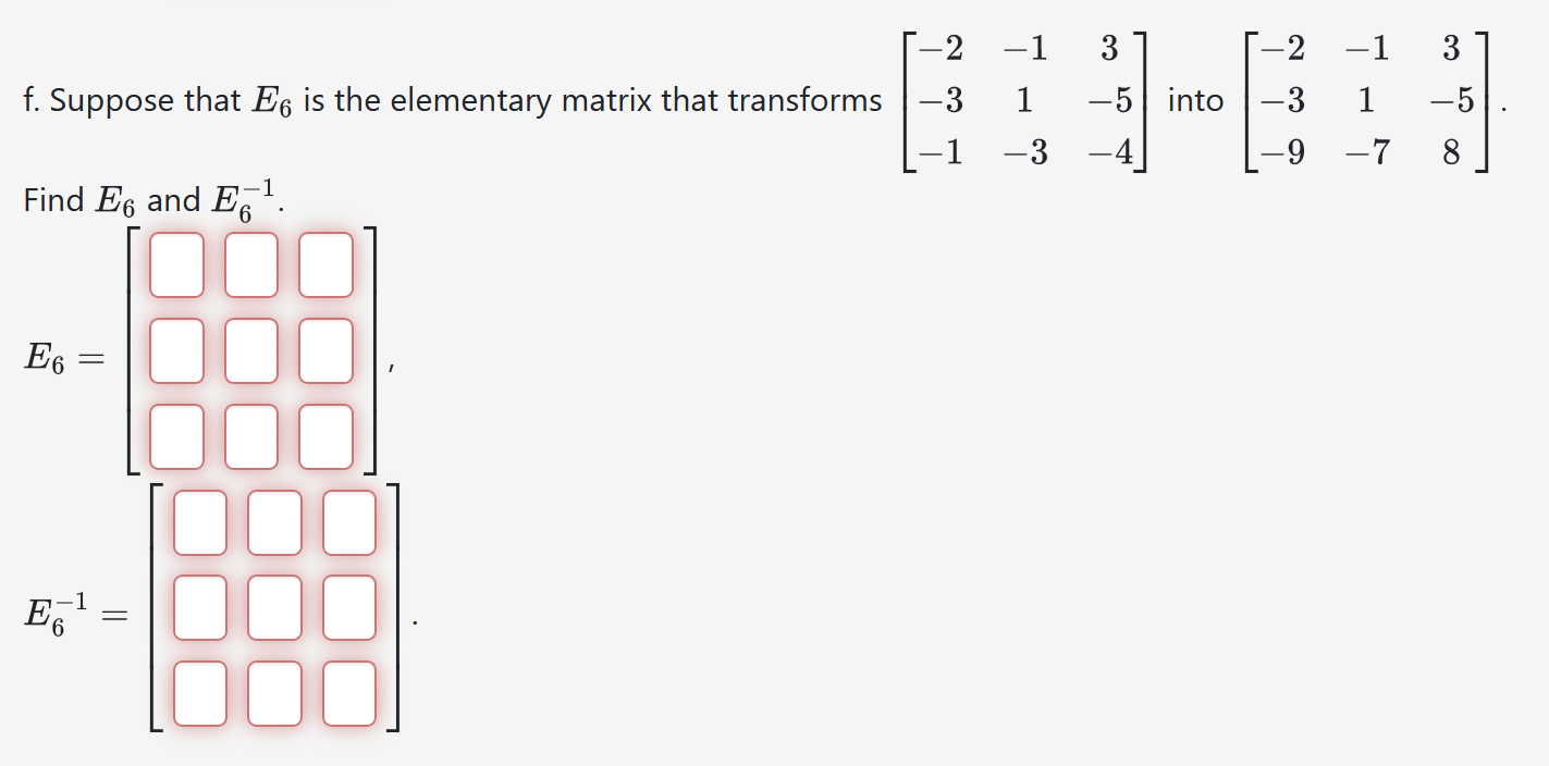 Solved Suppose that E6 is the elementary matrix transforms | Chegg.com