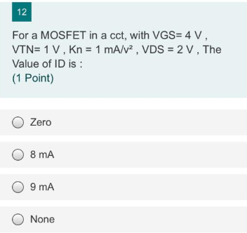 Solved 12 For a MOSFET in a cct, with VGS= 4 V, VTN= 1 V, kn | Chegg.com