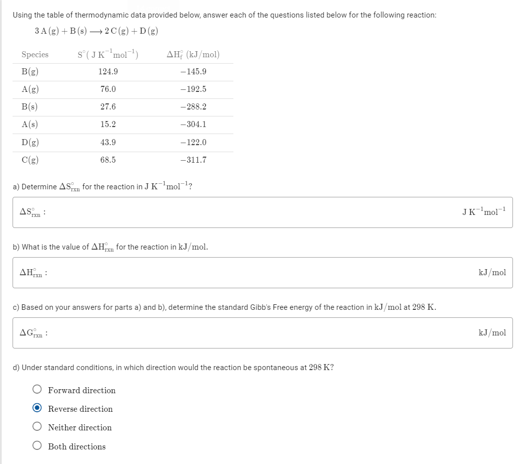 [Solved]: Using the table of thermodynamic data provided b