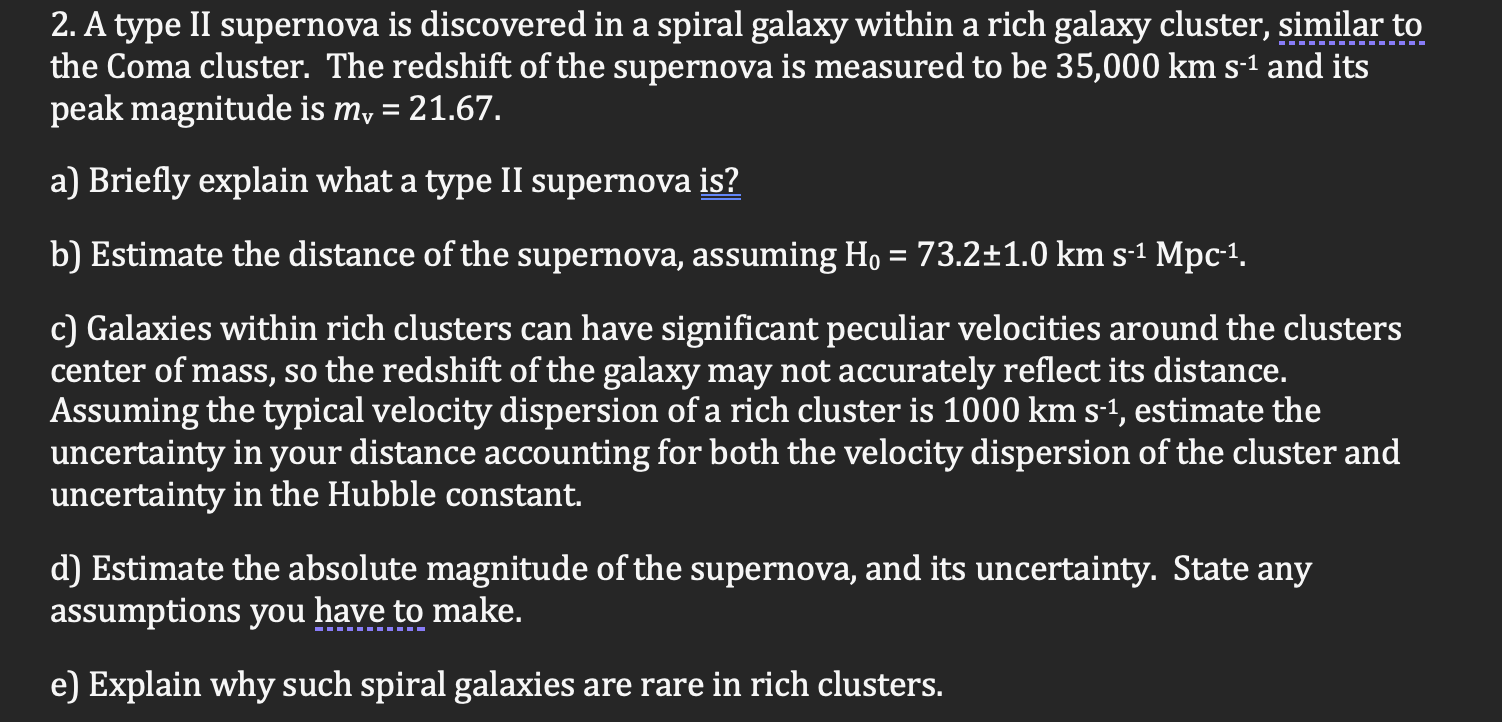Solved 2. A type II supernova is discovered in a spiral | Chegg.com