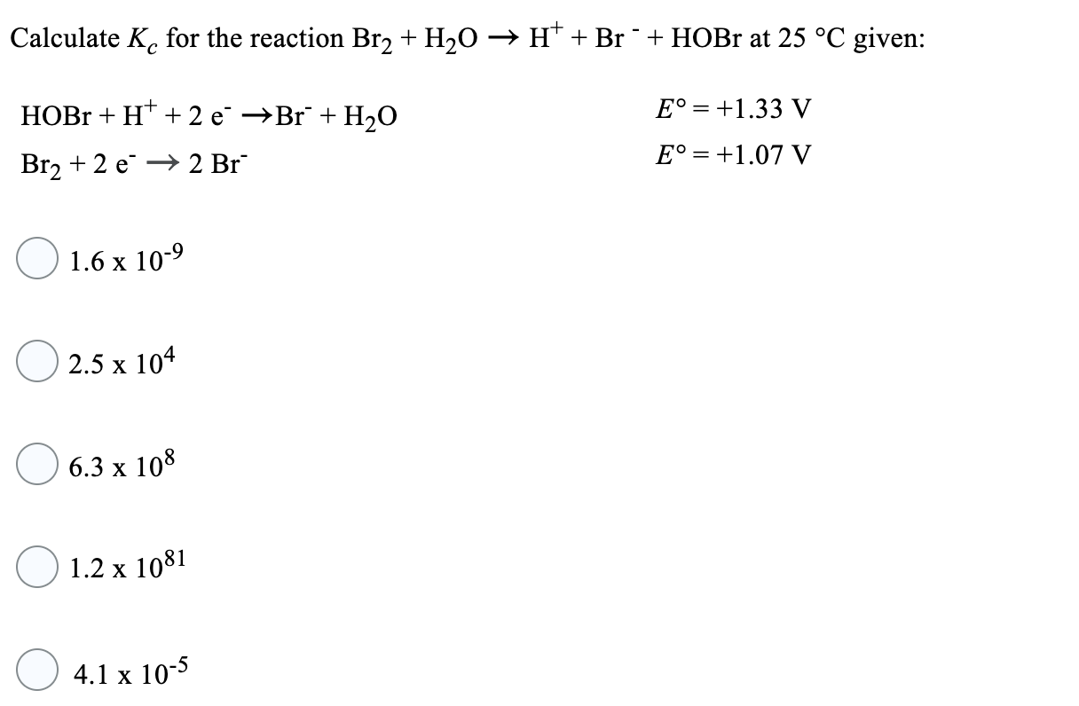Solved Calculate K, for the reaction Br2 + H2O + H+ + Br + | Chegg.com