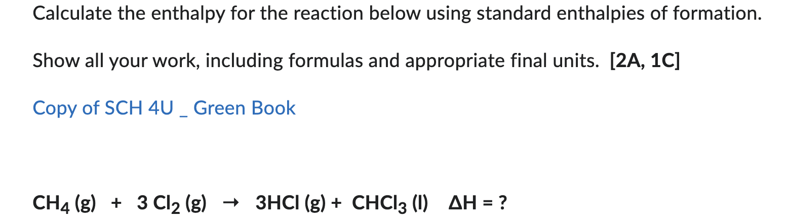 Solved Calculate the enthalpy for the reaction below using | Chegg.com