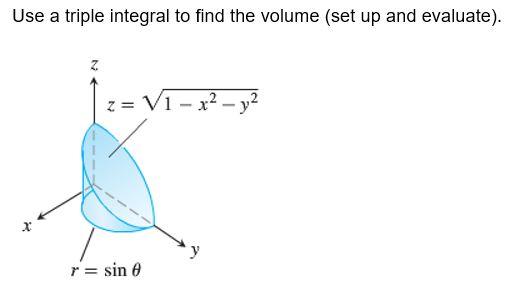 Solved Use a triple integral to find the volume (set up and | Chegg.com