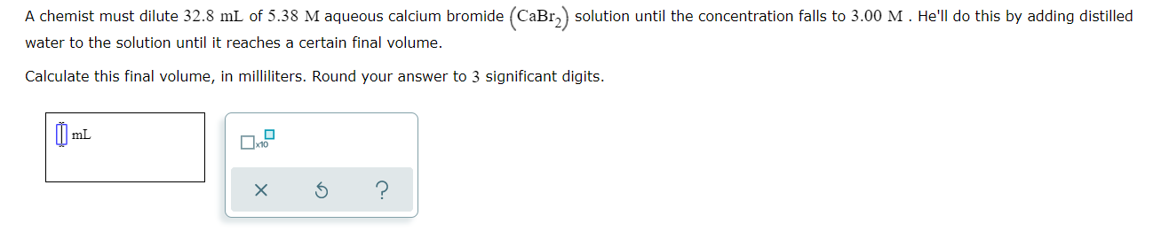Solved A chemist must dilute 32.8 mL of 5.38 M aqueous | Chegg.com