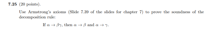 Solved 7.25 (20 points) Use Armstrong's axioms (Slide 7.39 | Chegg.com