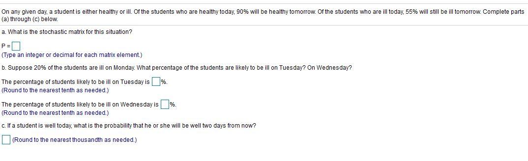 Solved On any given day, a student is either healthy or ill. | Chegg.com