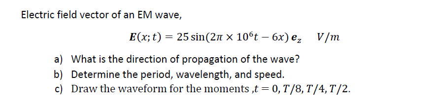Solved Electric field vector of an EM wave, | Chegg.com