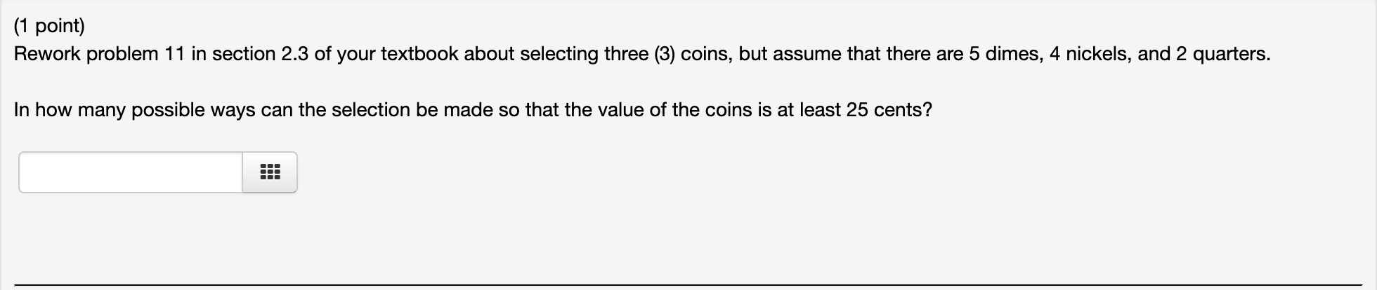 Solved (1 point) Rework problem 11 in section 2.3 of your | Chegg.com