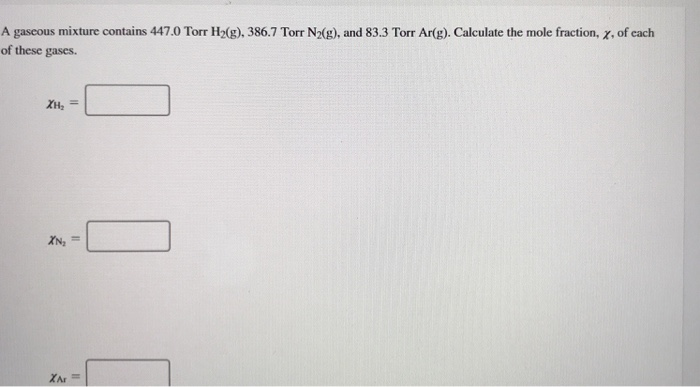 Solved A gaseous mixture contains 447.0 Torr H2(g), 386.7 | Chegg.com