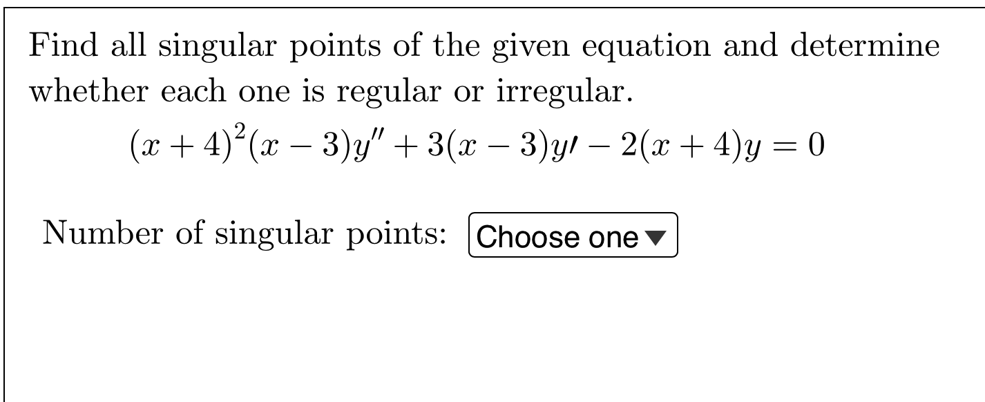 Solved Find all singular points of the given equation and | Chegg.com