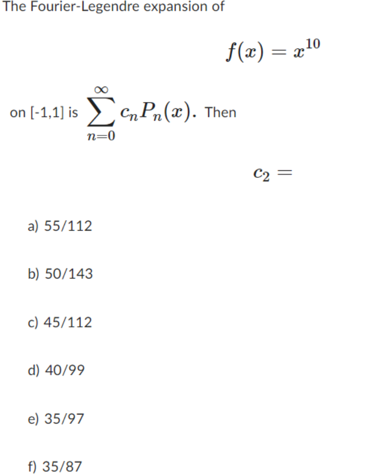 Solved The Fourier-Legendre expansion of f(x)=x10 on [−1,1] | Chegg.com