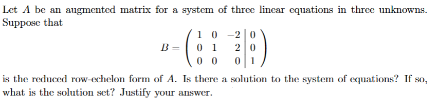 Solved Let A be an augmented matrix for a system of three | Chegg.com