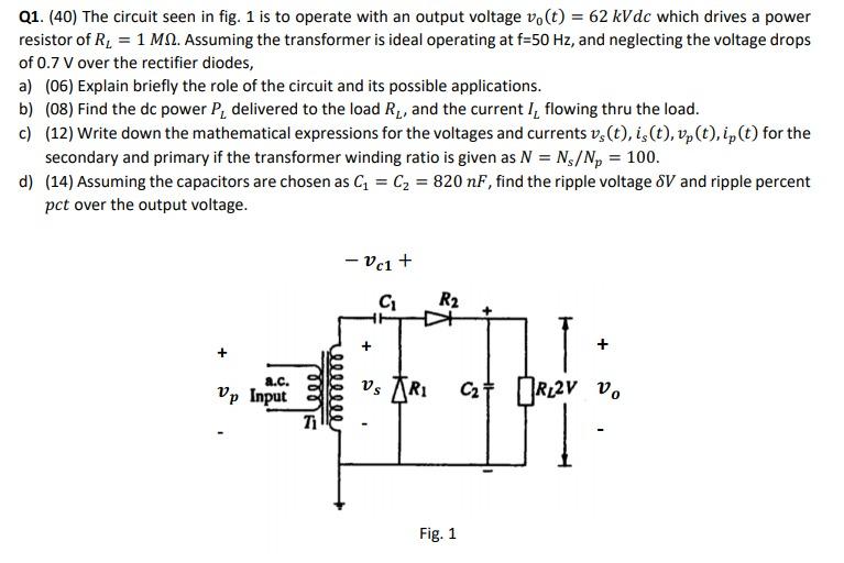 Solved Q1. (40) The circuit seen in fig. 1 is to operate | Chegg.com