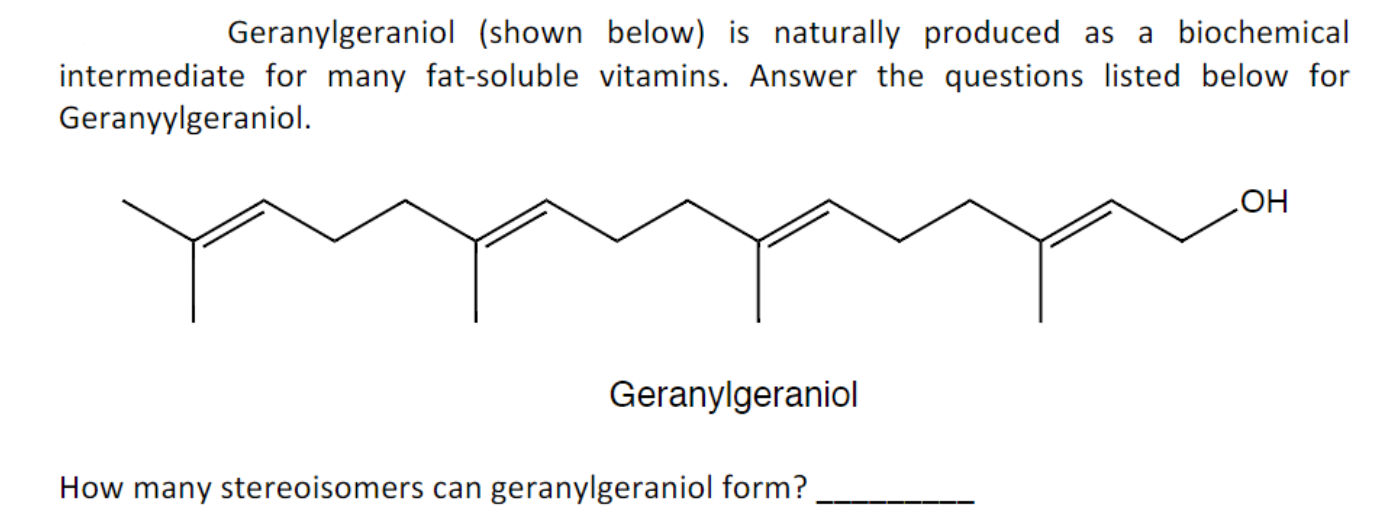 Geranylgeraniol (shown below) is naturally produced | Chegg.com