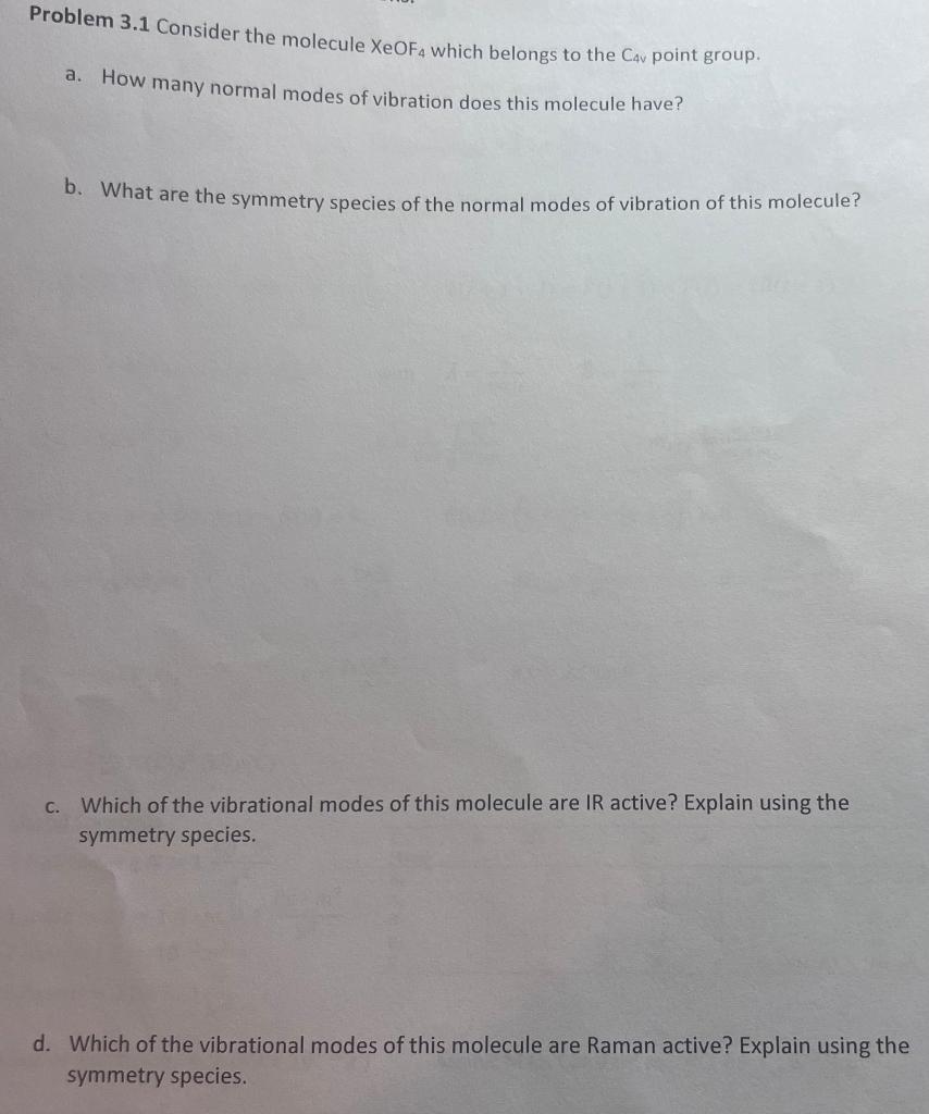 Solved Problem 3.1 Consider the molecule XeOF4 which belongs | Chegg.com