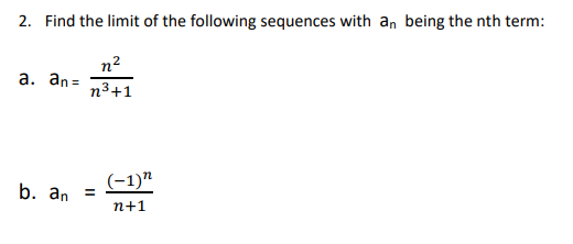 Solved 2. Find the limit of the following sequences with an | Chegg.com