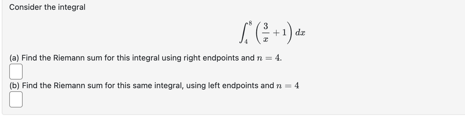 Solved Consider the integral ∫48(x3+1)dx (a) Find the | Chegg.com