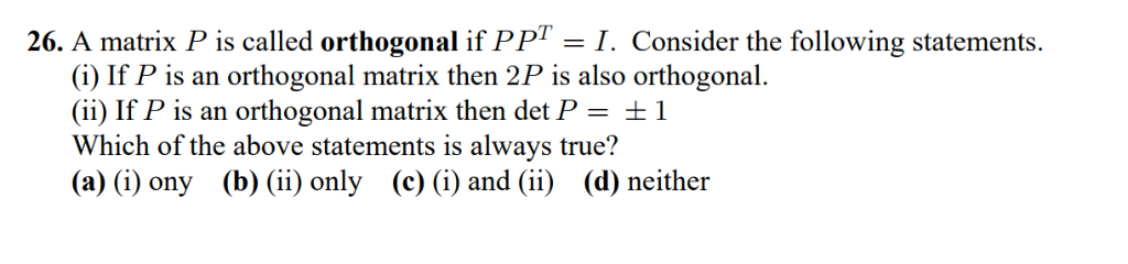 Solved 26. A matrix P is called orthogonal if PPT-T. | Chegg.com