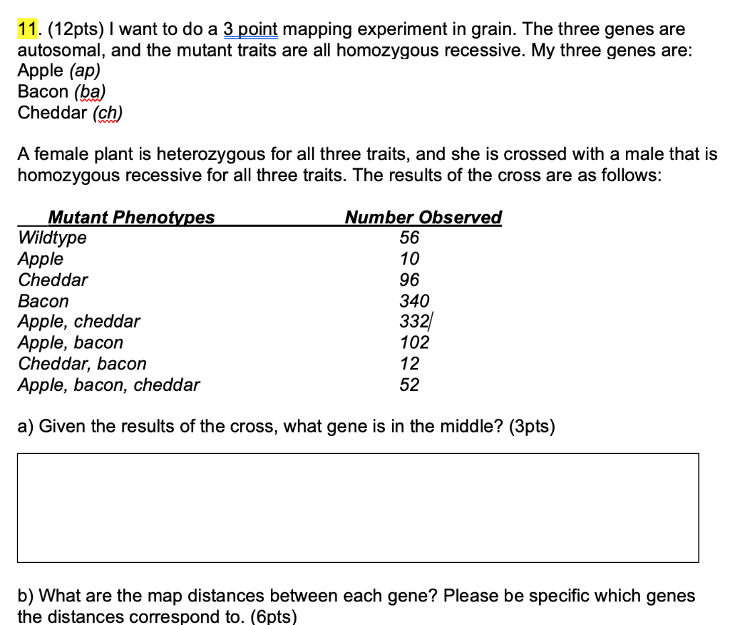Solved 11. (12pts) I want to do a 3 point mapping experiment | Chegg.com