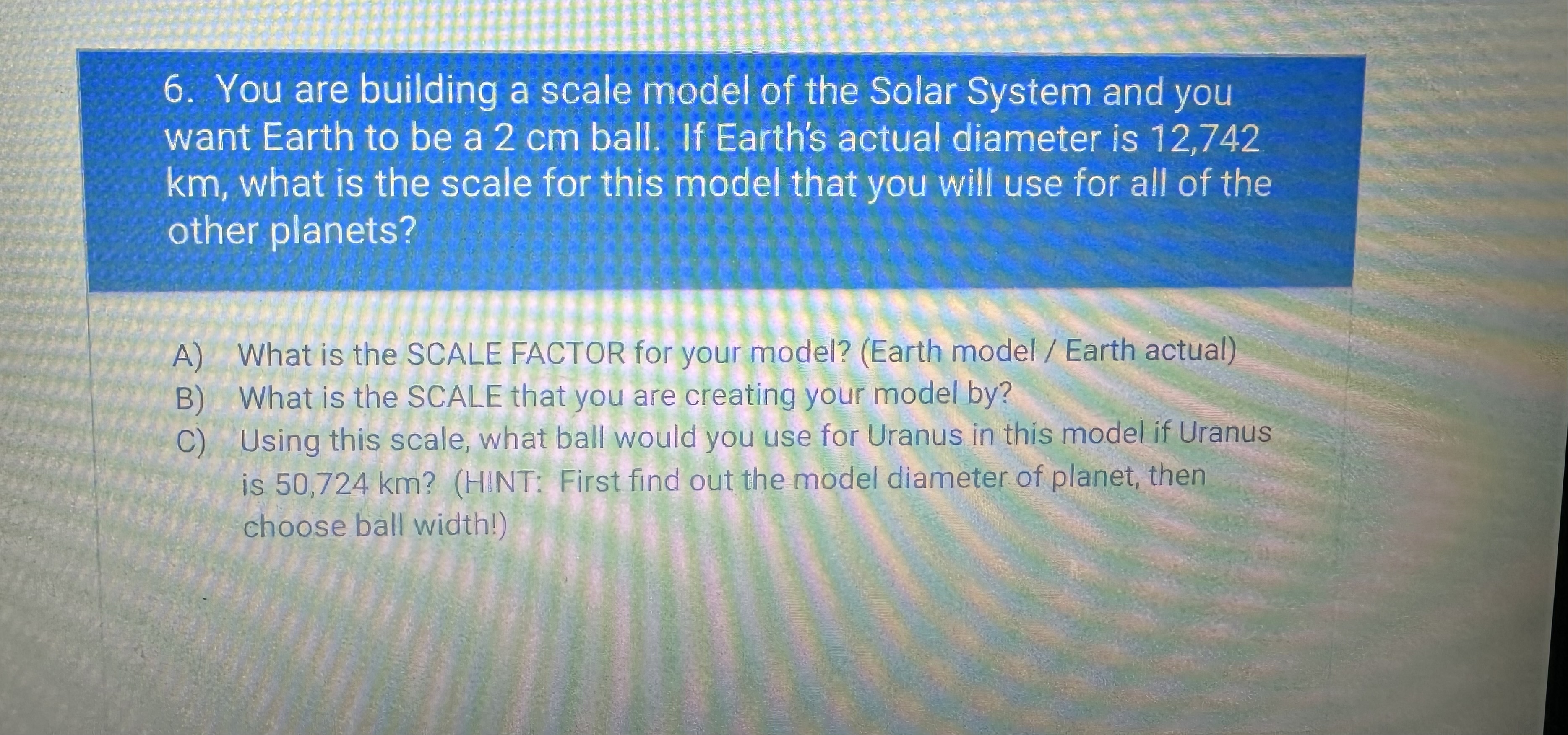 Solved 6. You are building a scale model of the Solar System | Chegg.com