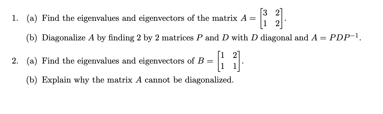 Solved 1. (a) Find the eigenvalues and eigenvectors of the | Chegg.com