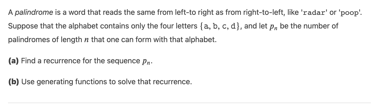 Solved A palindrome is a word that reads the same from | Chegg.com