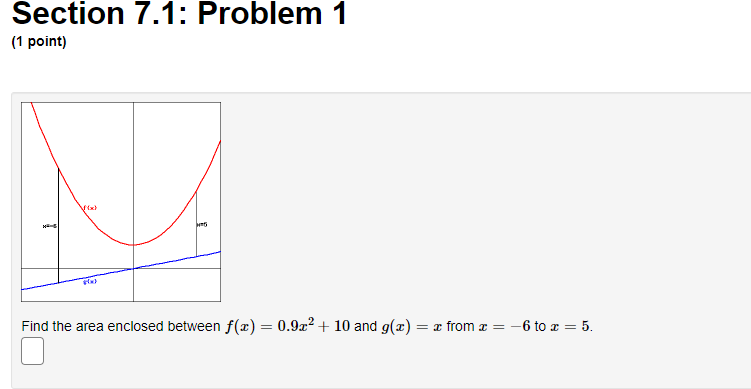 Solved Section 7.1: Problem 1 (1 point) Find the area | Chegg.com