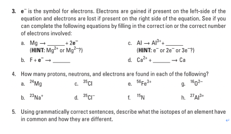 Solved 3. e" is the symbol for electrons. Electrons are | Chegg.com