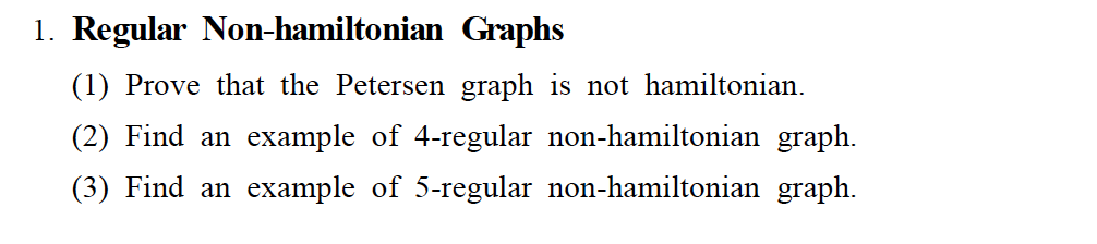 Solved Regular Non-hamiltonian Graphs(1) ﻿Prove that the | Chegg.com