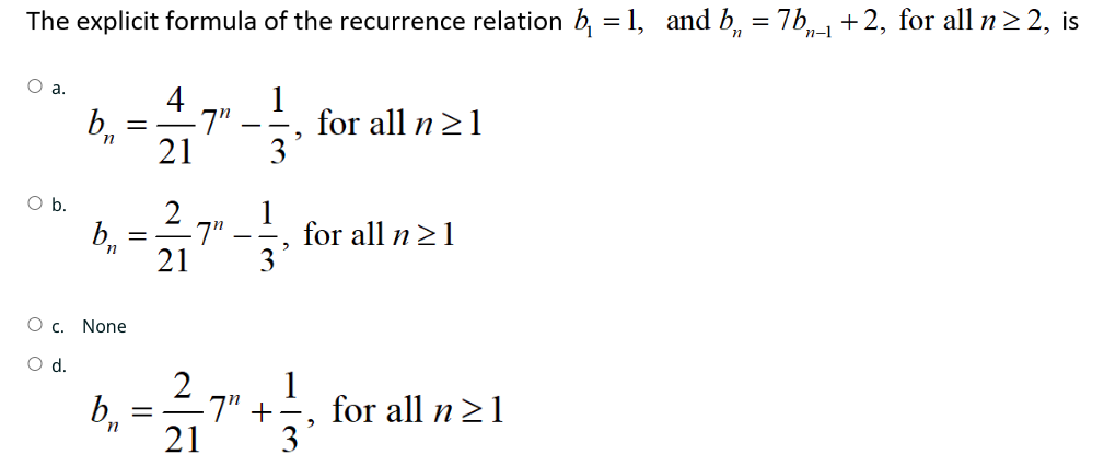 Solved The explicit formula of the recurrence relation b1=1, | Chegg.com