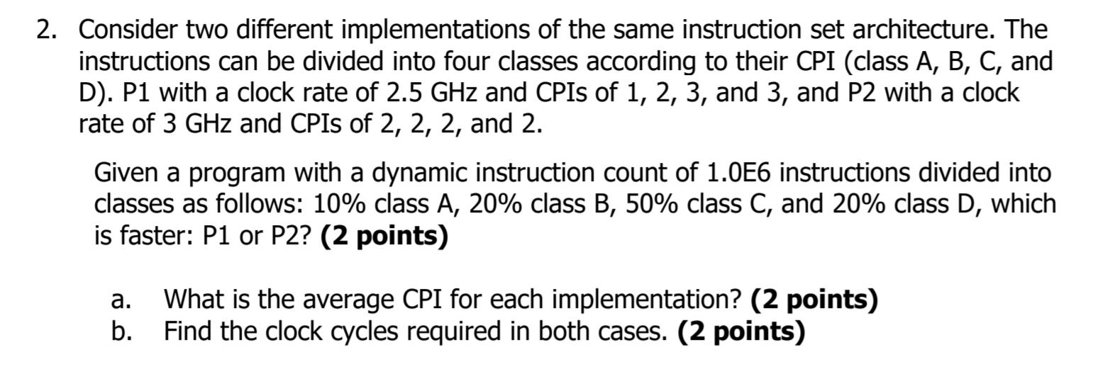 Solved 2. Consider two different implementations of the same | Chegg.com