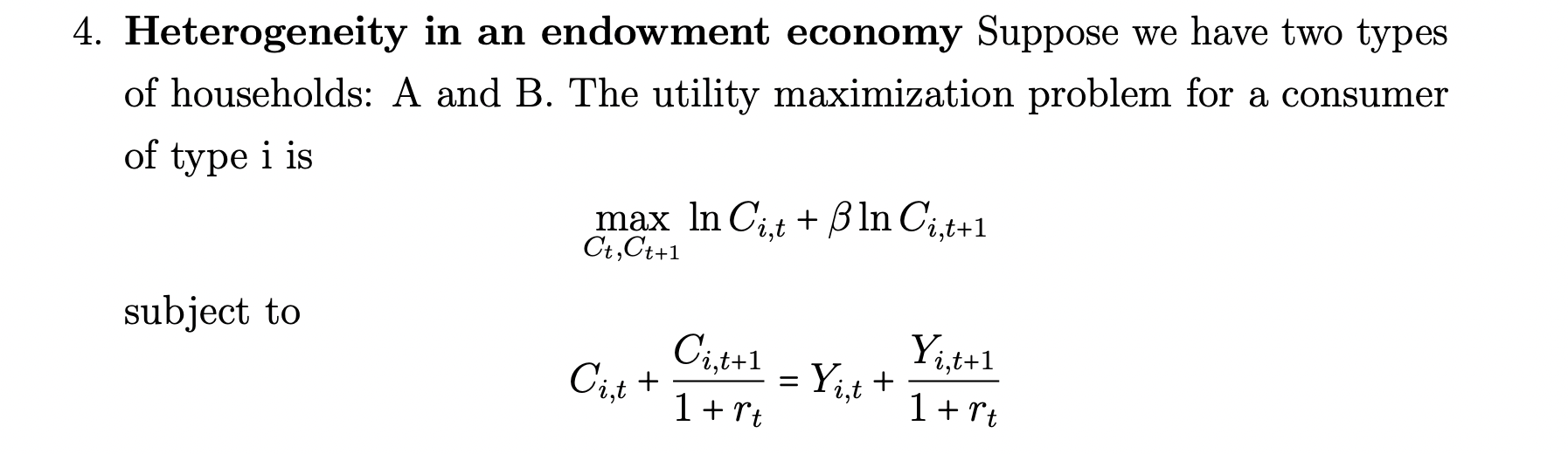 Solved 4. Heterogeneity in an endowment economy Suppose we | Chegg.com