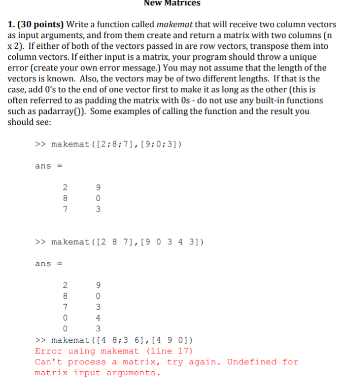 Solved New Matrices 1. (30 points) Write a function called | Chegg.com