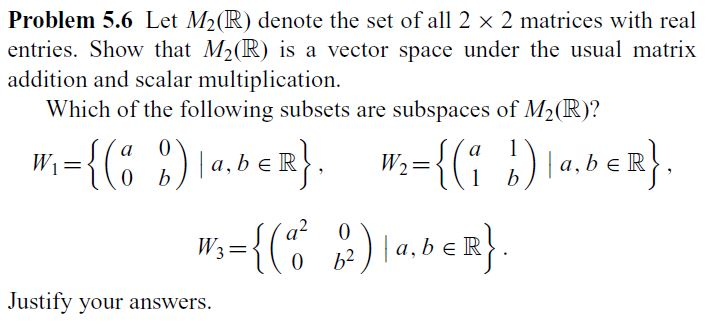 Solved Problem 5.6 Let M2(R) denote the set of all 2 x 2 | Chegg.com