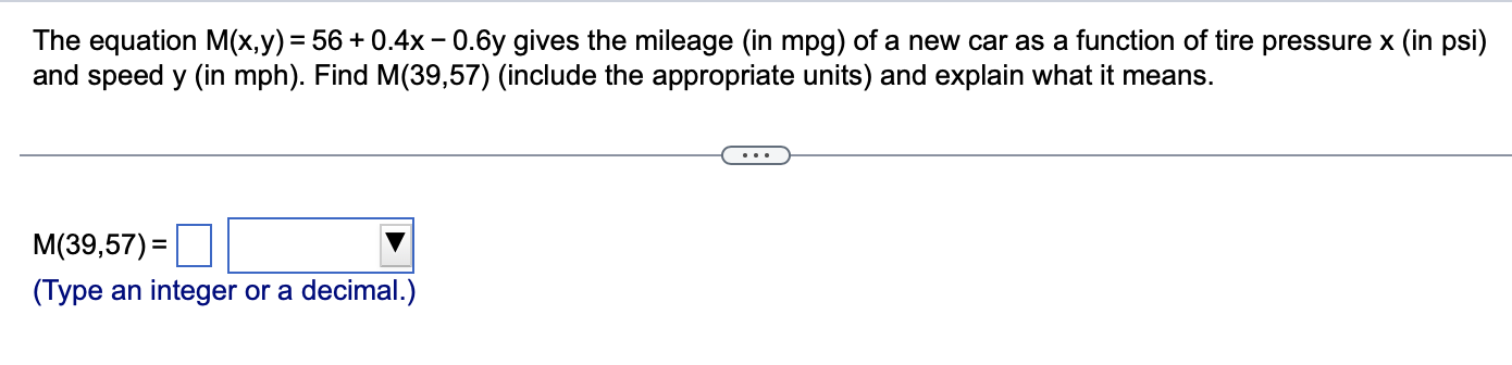 Solved The equation M(x,y)=56+0.4x−0.6y gives the mileage | Chegg.com