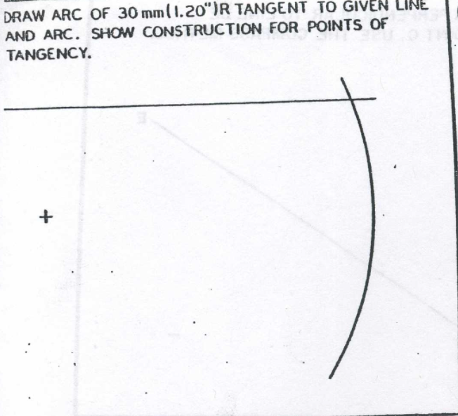 DRAW ARC OF 30 mm (1.20")R TANGENT TO GIVEN LINE AND | Chegg.com