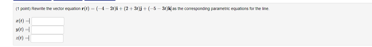 Solved (1 point) Rewrite the vector equation | Chegg.com