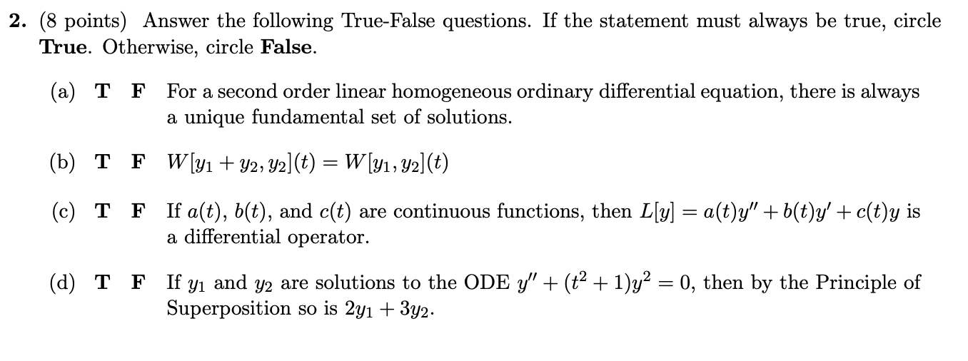 Solved 2. (8 points) Answer the following True-False | Chegg.com Solved 2. (8 points) Answer the following True-False | Chegg.com