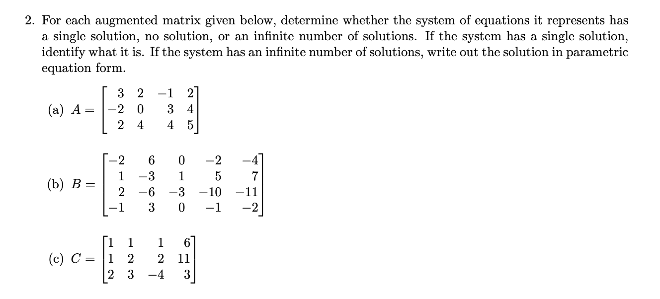 Solved 2. For each augmented matrix given below, determine | Chegg.com