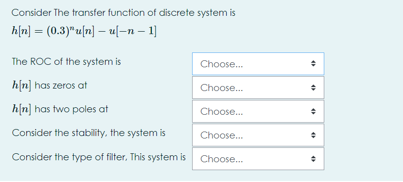Solved Consider the transfer function of discrete system is | Chegg.com