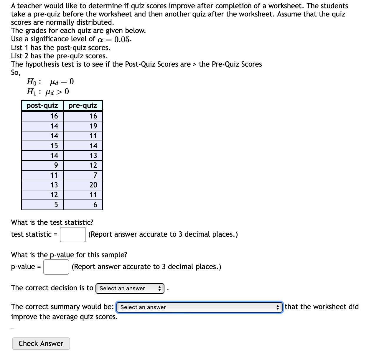 Solved A teacher would like to determine if quiz scores | Chegg.com