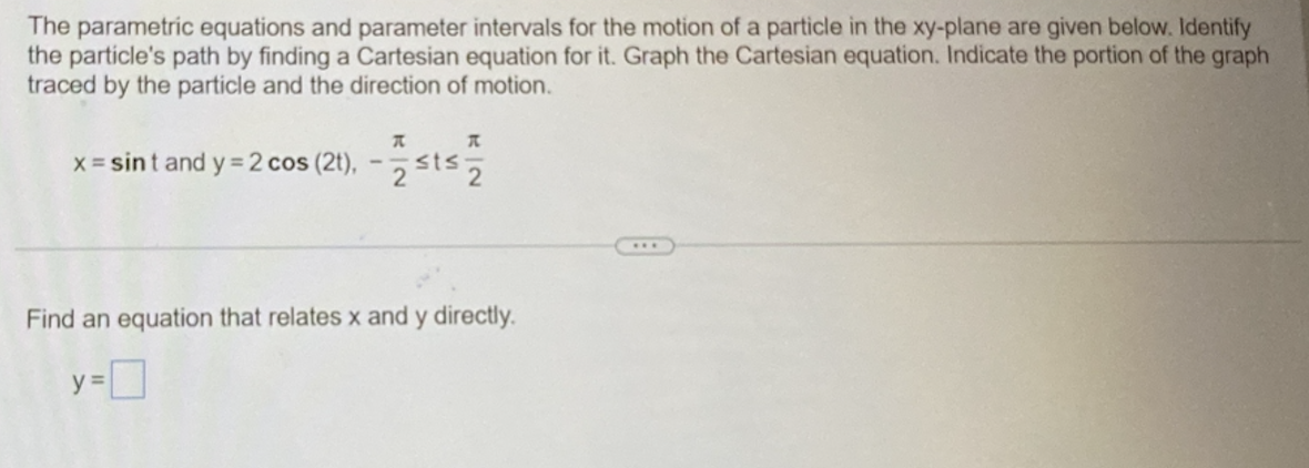 Solved The parametric equations and parameter intervals for | Chegg.com