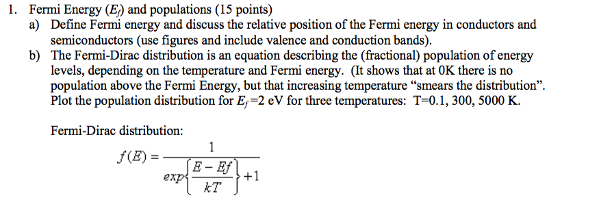 Solved 1. Fermi Energy (E) and populations (15 points) a) | Chegg.com