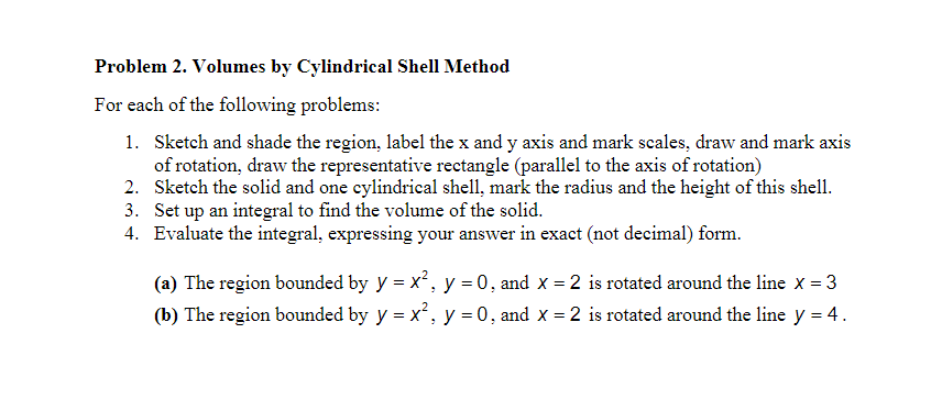 Solved Problem 2. Volumes by Cylindrical Shell Method For | Chegg.com
